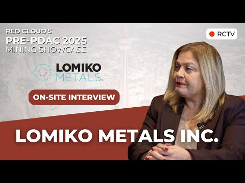 LOMIKO METALS | Red Cloud's Pre-PDAC 2025