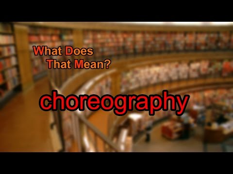 What does choreography mean?