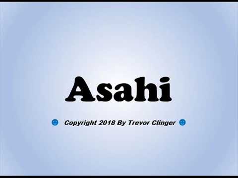 How To Pronounce Asahi (Beer)