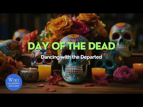 Learn English with Wikipedia | Day of the Dead, Dancing with the Departed | Learn English Words, ESL