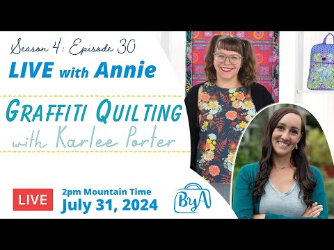 S4, Ep 30: Graffiti Quilting with Karlee Porter (LIVE with Annie)