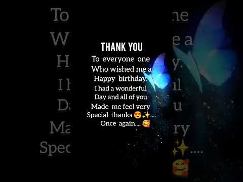 thank you for birthday wishes 🥰🥰😍# wishes #happy birthday #status