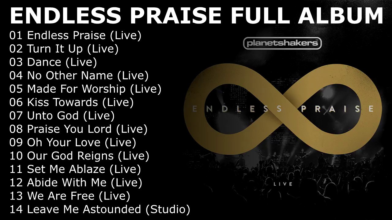 Planetshakers   Endless Praise (Live) [2014 FULL ALBUM]
