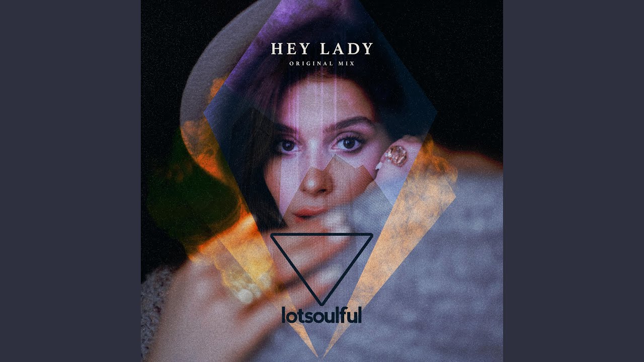 Hey Lady (Original Mix)
