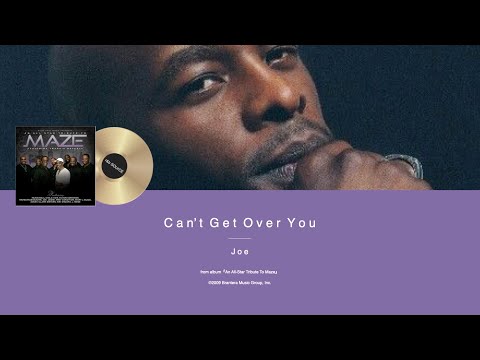 Joe - Can't Get Over You (from album『An All Star Tribute to Maze』)