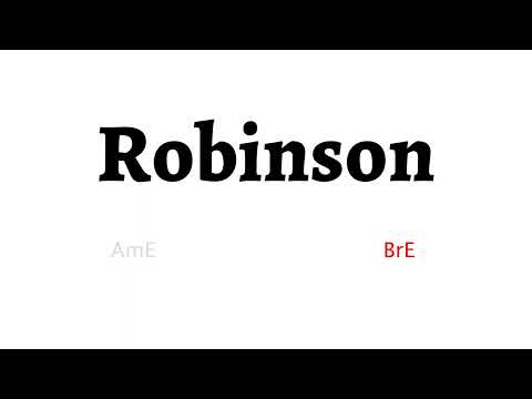 How to Pronounce robinson in American English and British English