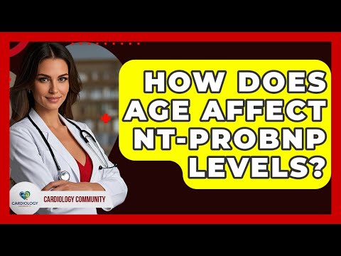 How Does Age Affect NT-proBNP Levels? - Cardiology Community