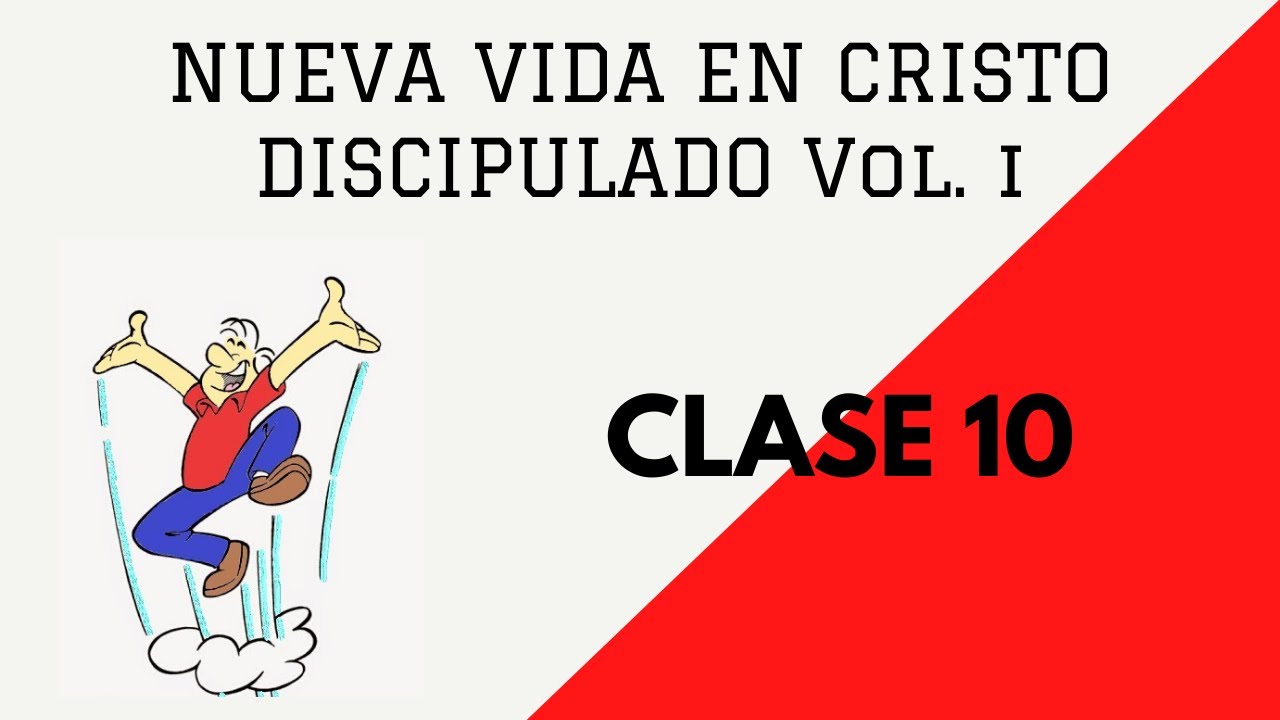 Mi nueva vida en Cristo Vol. I | Lección 10 