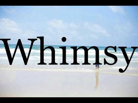 How To Pronounce Whimsy🌈🌈🌈🌈🌈🌈Pronunciation Of Whimsy