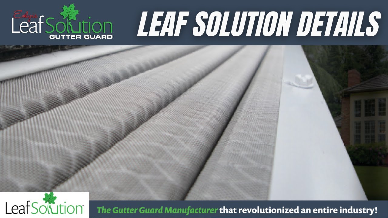 Leaf Solution Gutter Guard Details | Gutter Guards that work