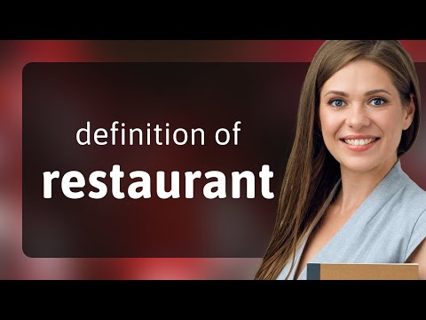 Restaurant • meaning of RESTAURANT