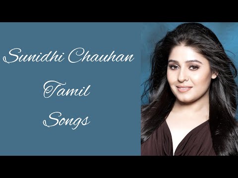 Sunidhi Chauhan Tamil Songs l Tamil Hit Songs l Tamil Songs Collection - 35