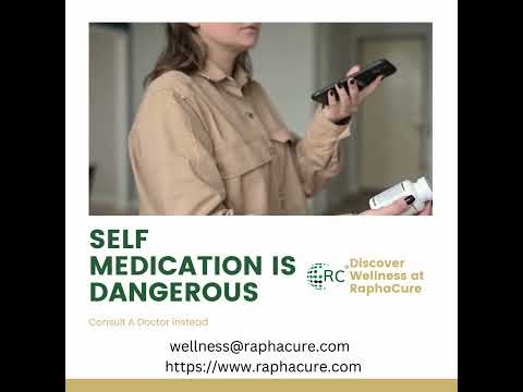 SELF MEDICATION IS DANGEROUS