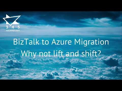 BizTalk to Azure Migration Why not lift and shift