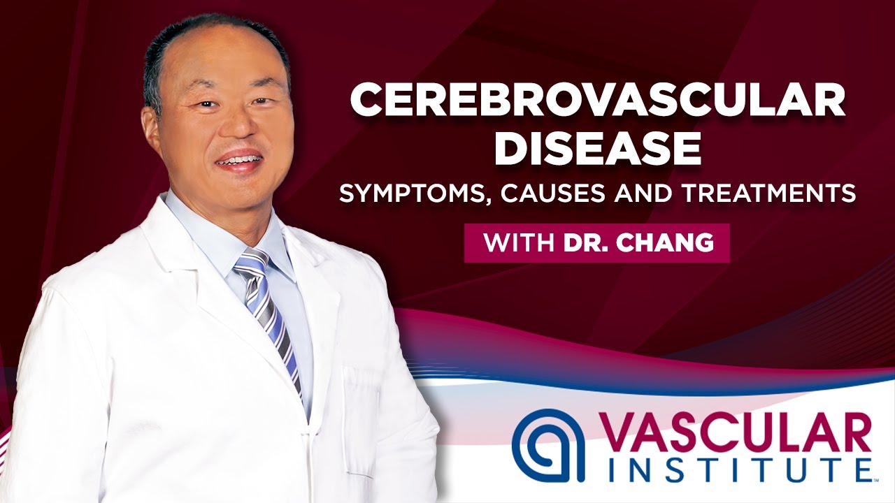 Cerebrovascular Disease: Symptoms, Causes, and Treatments