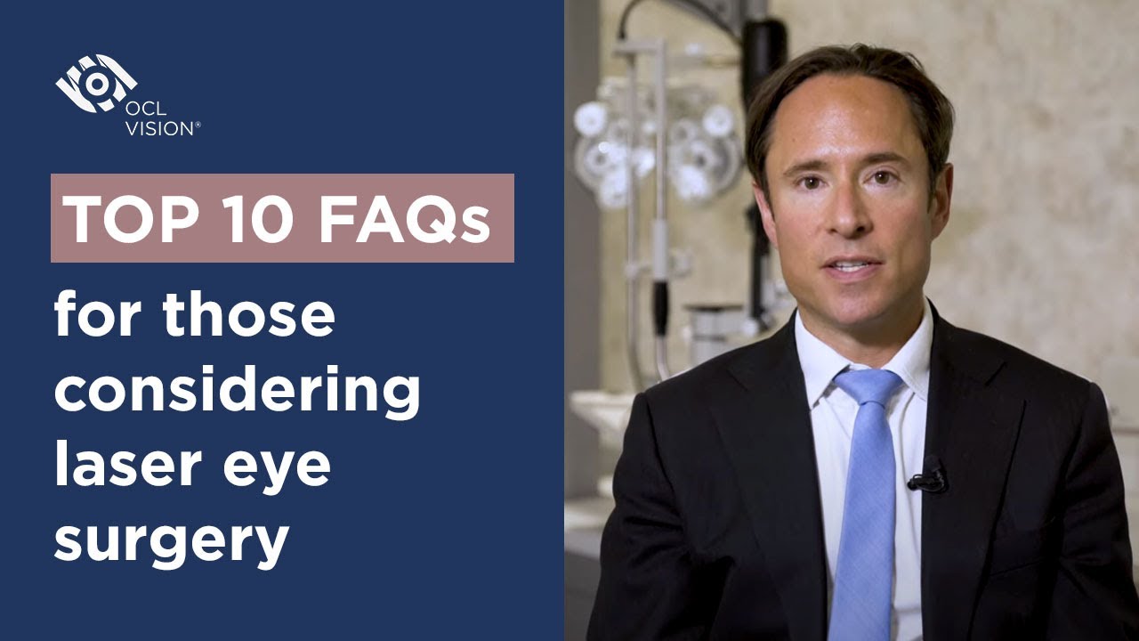 Top 10 Frequently Asked Questions for those considering laser eye surgery | OCL Vision