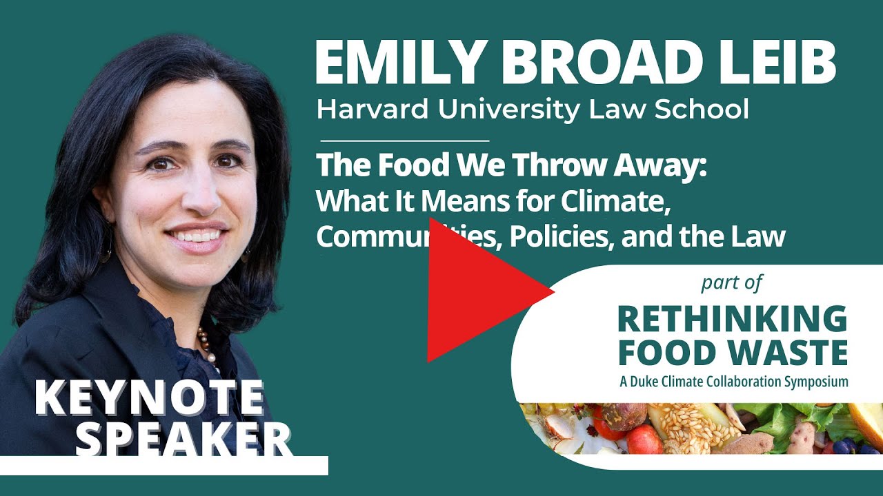 The Food We Throw Away - What it Means for Climate, Communities, Policies, and the Law