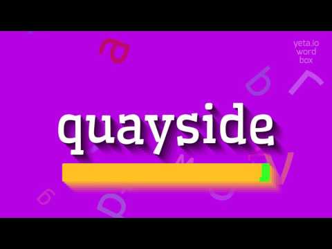 How to say "quayside"! (High Quality Voices)