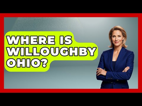 Where Is Willoughby Ohio? - The Midwest Guru