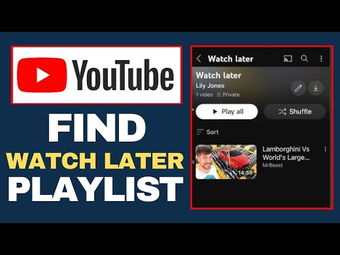 How to Find "Watch Later" Video Playlist on YouTube