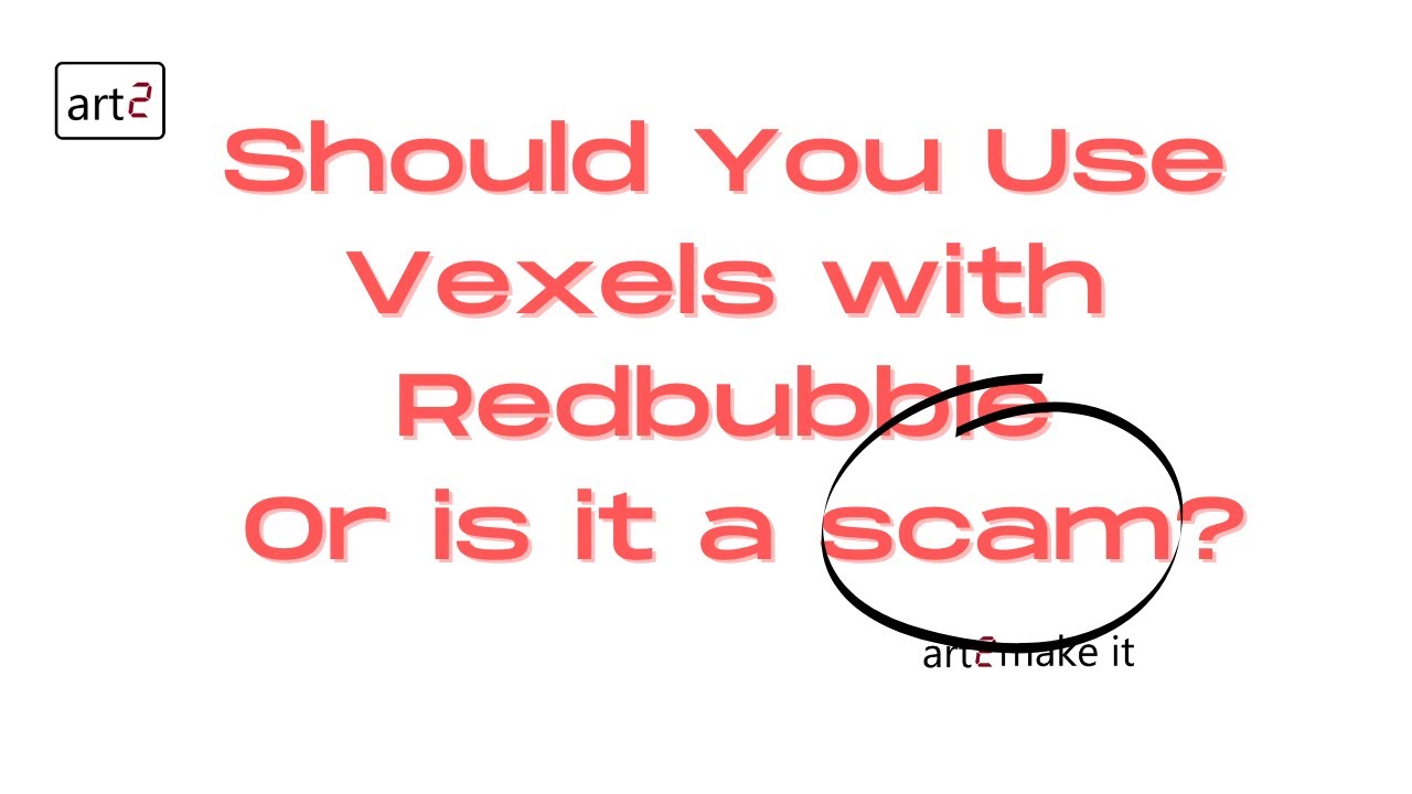 Should You Use Vexels with Redbubble | Or is it a scam?