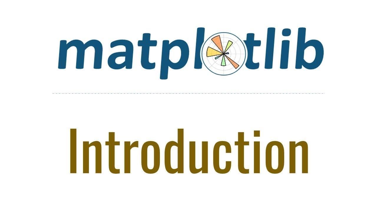 Matplotlib Tutorial 1 - Introduction and Installation  2019