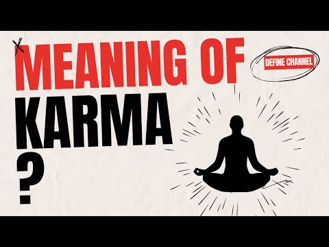 Meaning of Karma: What Is Karma and Definition Of Karma? YOU SHOULD KNOW!!