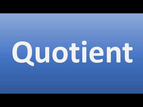 How to Pronounce Quotient