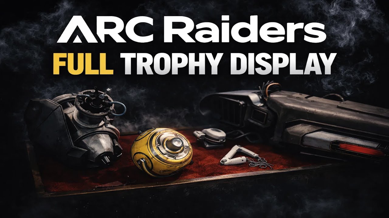 ARC Raiders Trophy Display – Complete Guide (All Steps Explained)