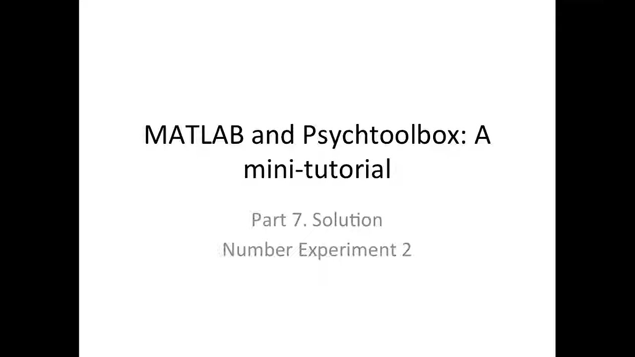 MATLAB & Psychtoolbox Tutorial Part 7: Solution - Number Exp2