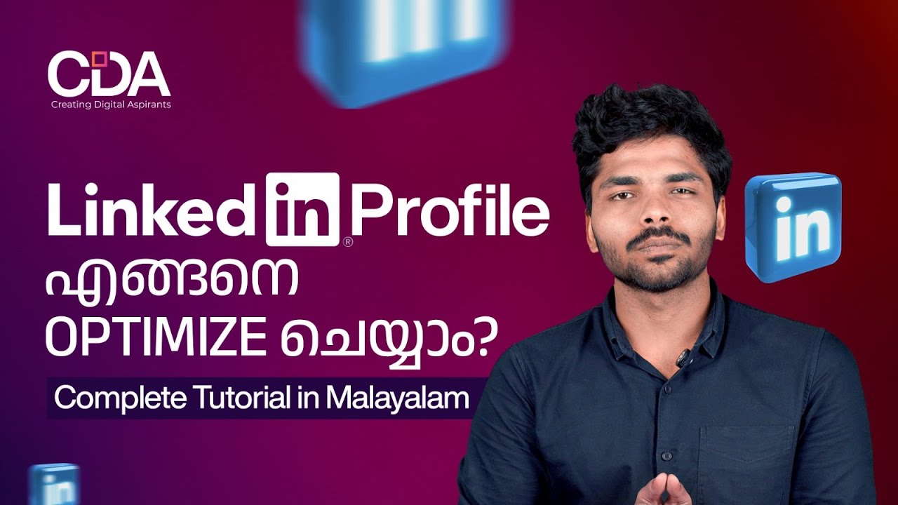 LinkedIn Tutorial for Beginners Malayalam | How to Optimize Your LinkedIn Profile | CDA Academy