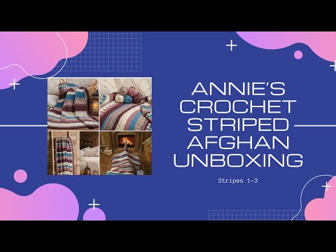 Annie’s Crochet Striped Afghan Club Unboxing - Stripes 1-3