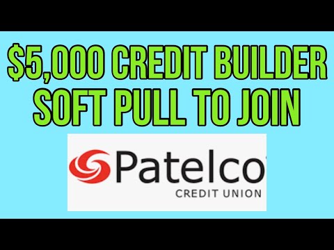 $5,000 Credit Builder Loan! Soft Pull Membership! Patelco Credit Union