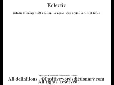 Eclectic definition | Eclectic meaning