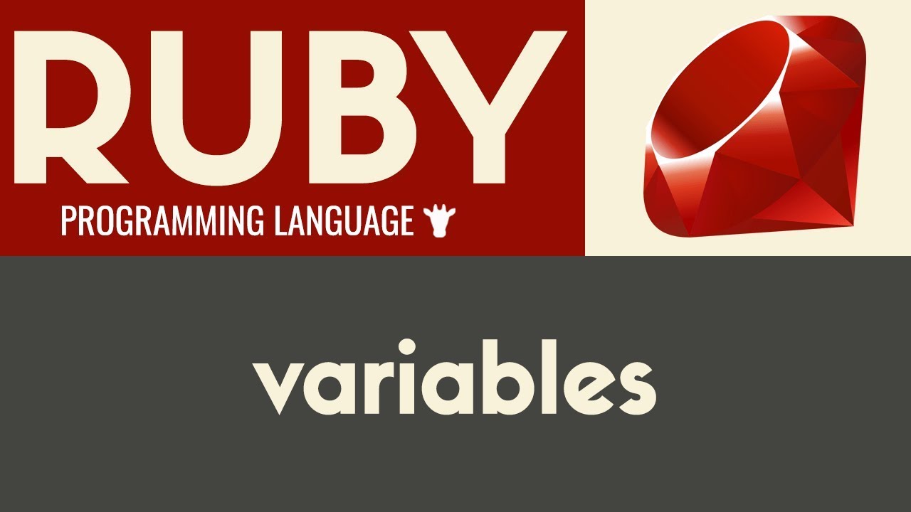 Variables | Ruby | Tutorial 6