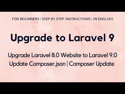 Learn Upgrade to Laravel 9 from Laravel 8 | Update Laravel 8 0 to Laravel 9 0 | Steps to Upgrade ...