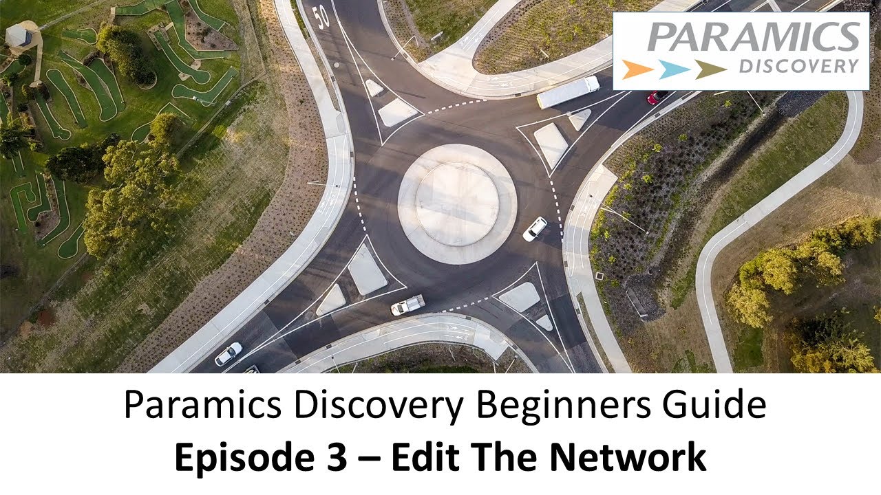 Paramics Discovery Beginners Guide - Episode 3
