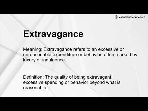 Extravagance Meaning