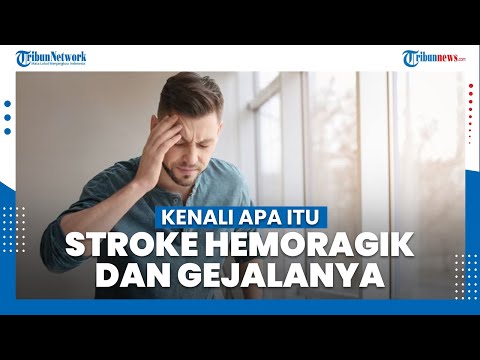 Kenali Apa itu Stroke Hemoragik dan Gejalanya