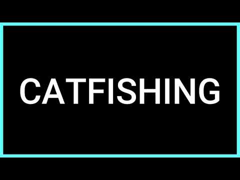 CATFISHING (Slang Word) What does it mean?