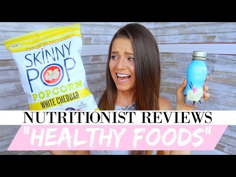 NUTRITIONIST REVIEWS "HEALTHY" FOOD PRODUCTS