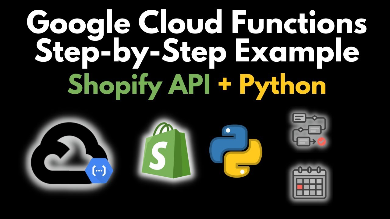 Google Cloud Functions Python QuickStart: Step-by-Step Shopify Example
