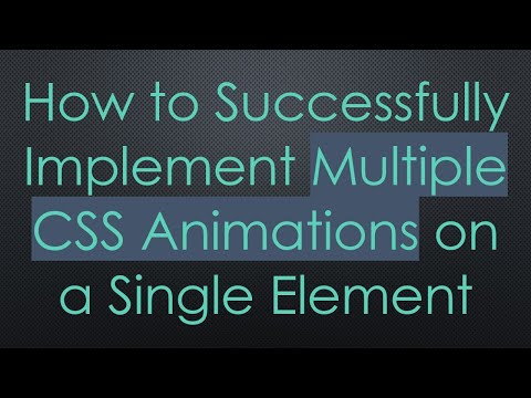 How to Successfully Implement Multiple CSS Animations on a Single Element