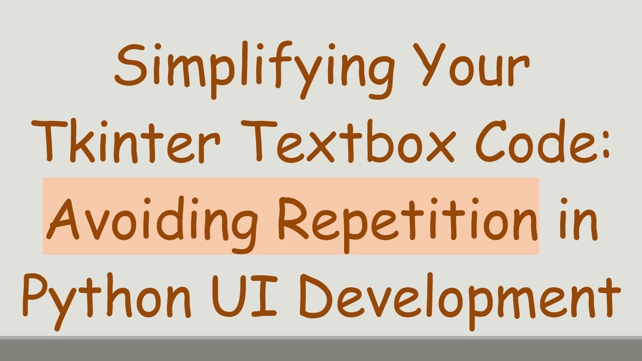 Simplifying Your Tkinter Textbox Code: Avoiding Repetition in Python UI Development