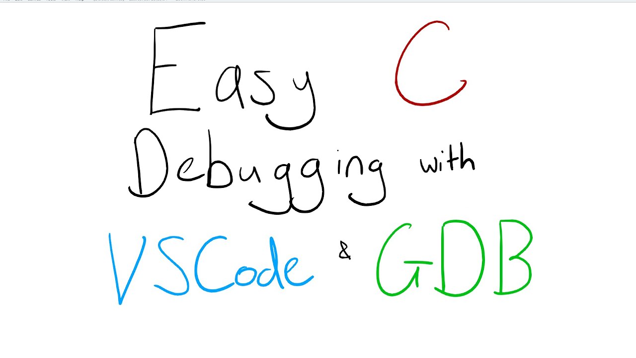 Easy C Debugging Setup with VSCode & GDB