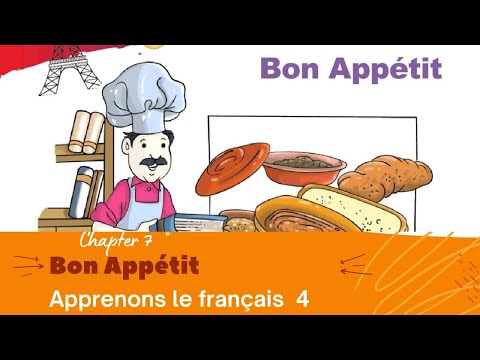 Apprenons le français 4, Chapter 7, Part 2, Bon Appétit, For Live Classes, Contact on 8076070377