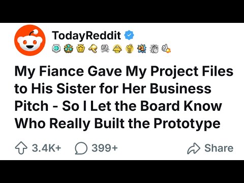 My Fiancé Gave My Project Files to His Sister for Her Business Pitch — So I Let the Board Know...