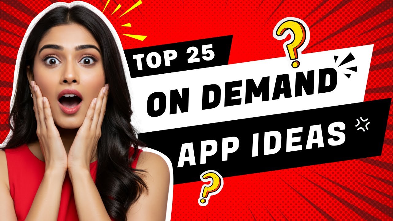 On Demand App Ideas | Top 25 App Ideas