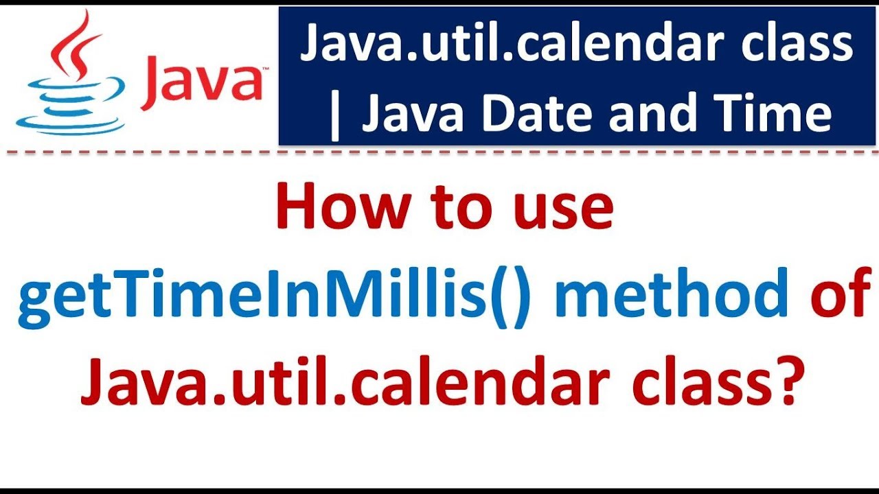 How to use getTimeInMillis() method of Java.util.calendar class?
