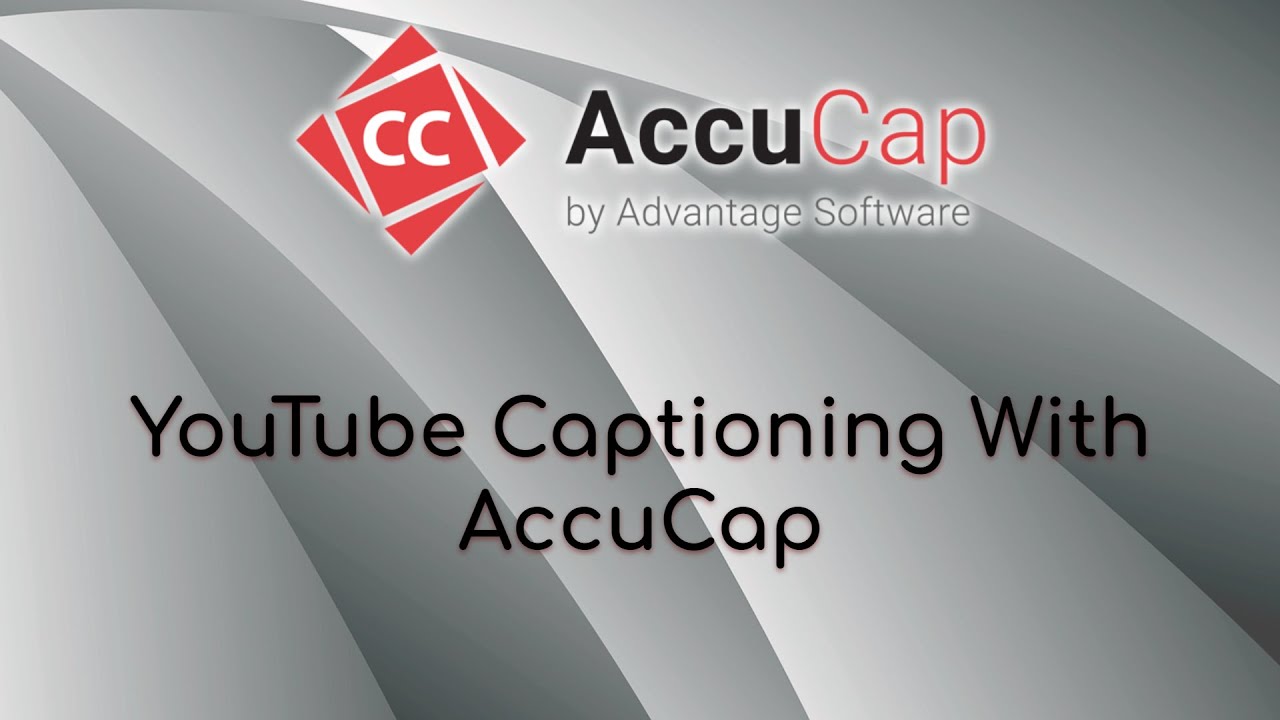 YouTube Captioning With AccuCap